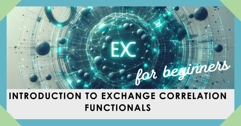 Exchange-Correlation Functionals [Explained for Beginners] - BragitOff.com